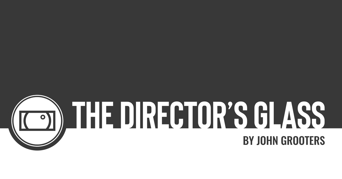 The Director's Glass - The Pre-Edit